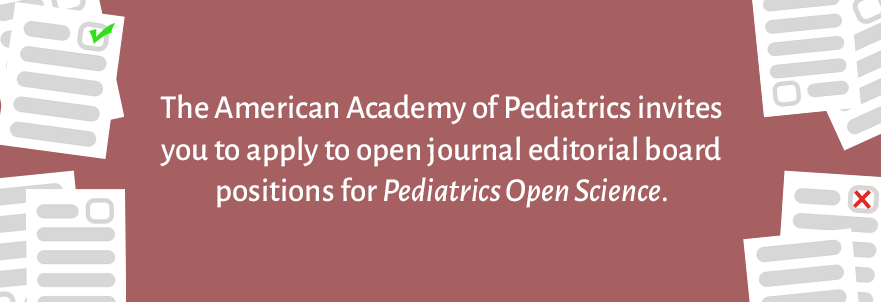 Editorial Board Applications | Pediatrics Open Science | American ...