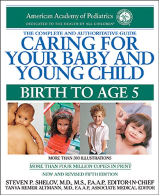 Caring for Your Baby and Young Child: Birth to Age 5 | AAP Books ...