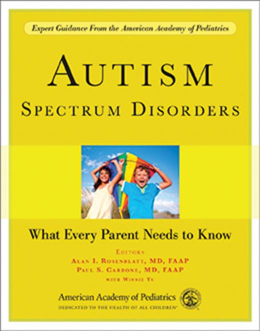 Autism Spectrum Disorders: What Every Parent Needs to Know | AAP Books ...