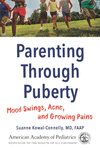 The Emotional Changes | Parenting Through Puberty: Mood Swings, Acne ...