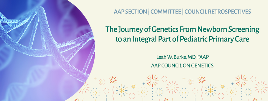 The Journey of Genetics From Newborn Screening to an Integral Part of ...